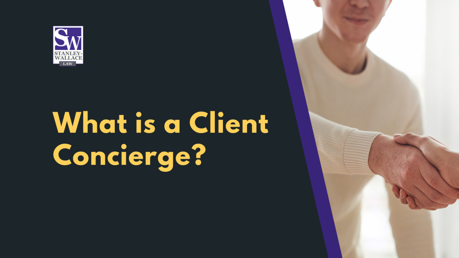 What is a Client Concierge? (And why you need it!) | Stanley-Wallace Law